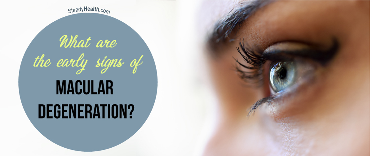 What Are The Early Signs Of Macular Degeneration Eye Disorders And 